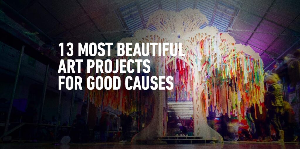 13 Stunning Art Projects Created to Raise Awareness for a Cause – Art ...
